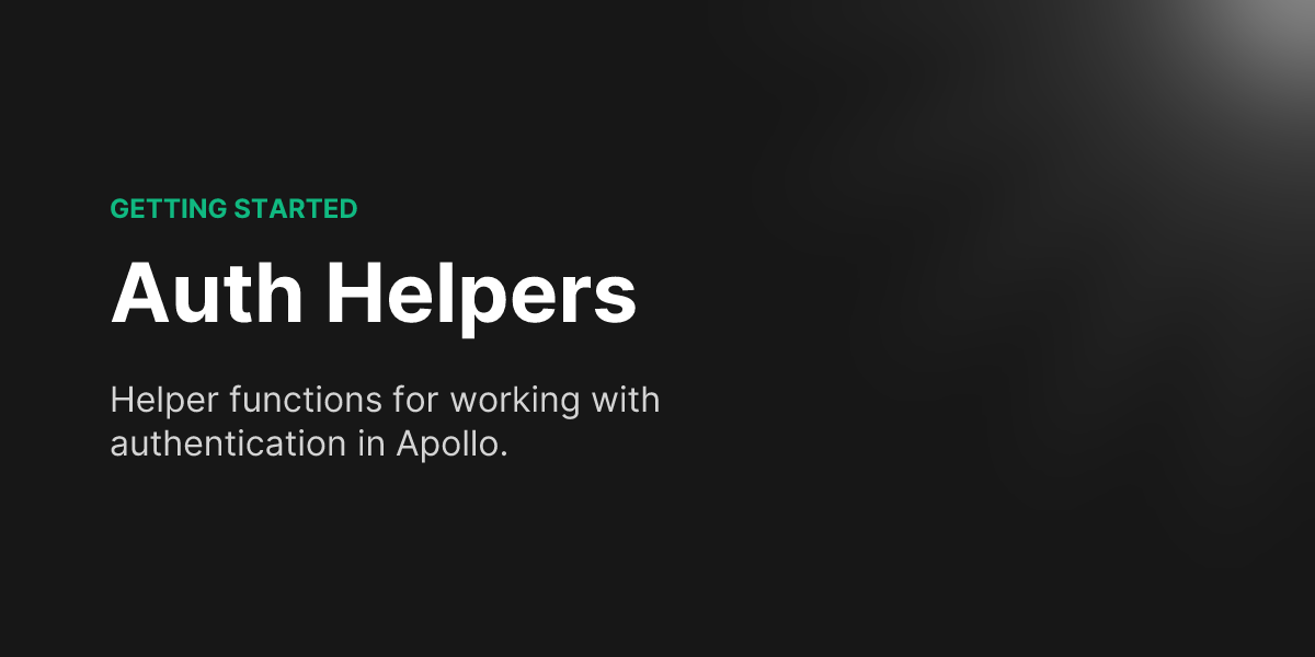 Auth Helpers - nuxt-apollo-docs