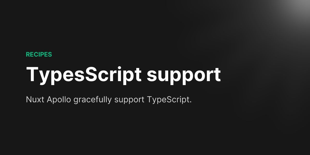 TypesScript support - nuxt-apollo-docs